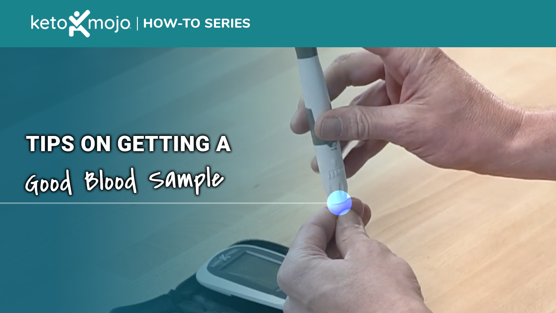 VIDEO Tips on Getting a Good Blood Sample – KETO-MOJO